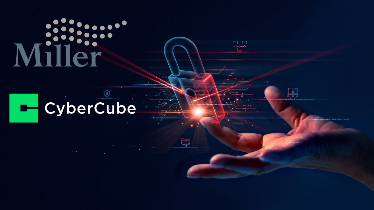 Miller partners with CyberCube to help mitigate cyber risks ...